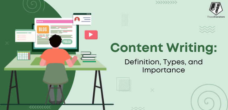 Content Writing: Definition, Types, and Importance