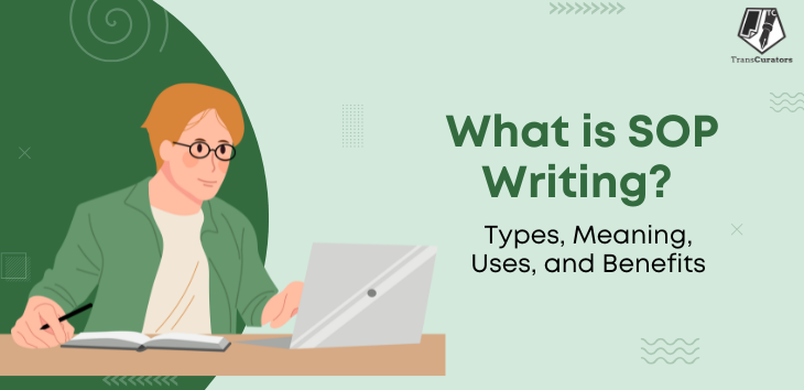 Guide to What is SOP Writing: Types, Uses, Benefits, and Meaning