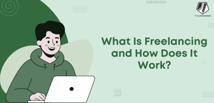 What Is Freelancing and How Does It Work? Complete Beginner’s Guide
